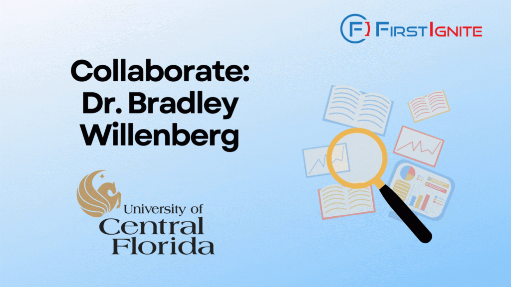 Collaborate: Dr. Bradley Willenberg - FirstIgnite